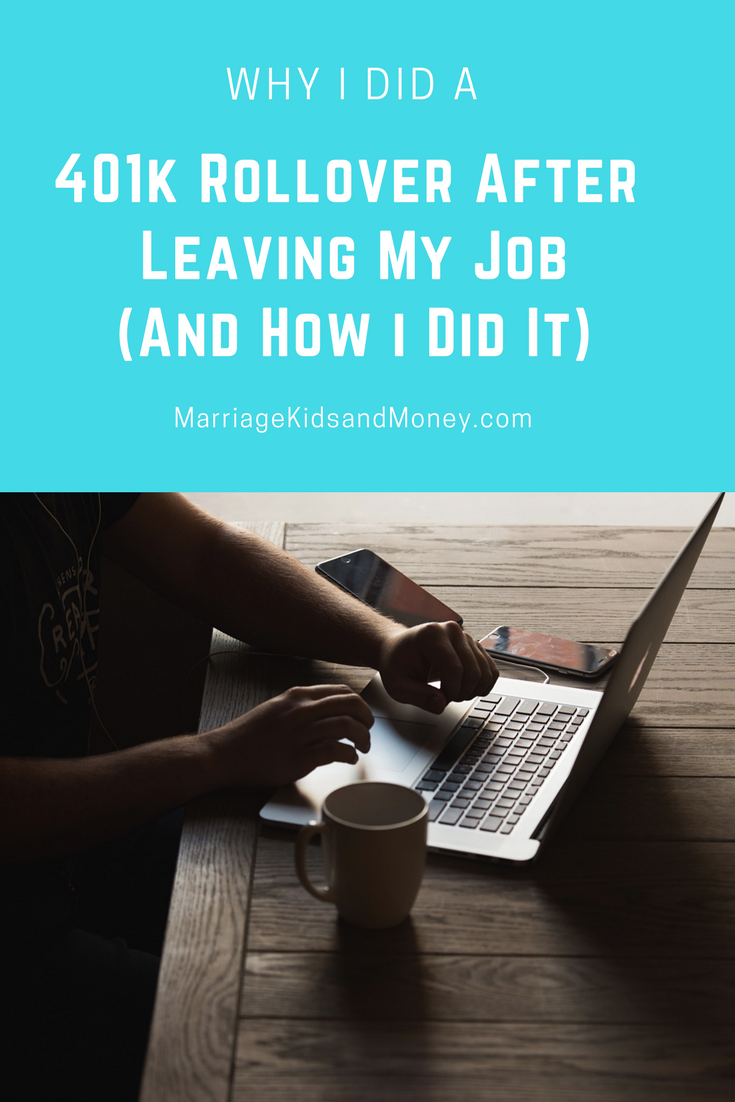 Why I Did A 401k Rollover After Leaving My Job (and How I Did It)
